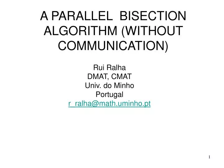 Ppt A Parallel Bisection Algorithm Without Communication Powerpoint Presentation Id254501 7351
