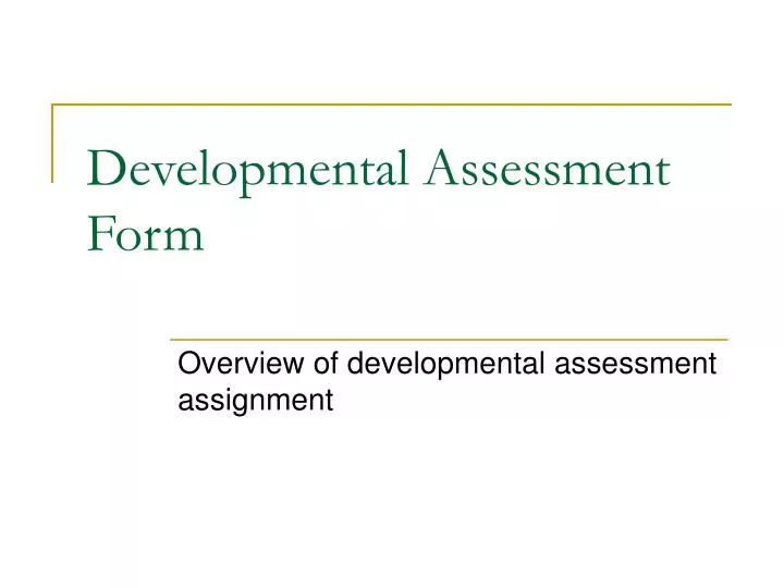 PPT - Developmental Assessment Form PowerPoint Presentation, free ...