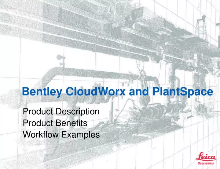 PPT - Bentley CloudWorx and PlantSpace PowerPoint Presentation, free ...