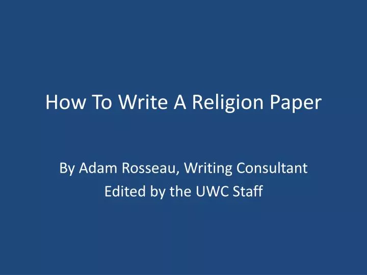 PPT - How To Write A Religion Paper PowerPoint Presentation, free ...