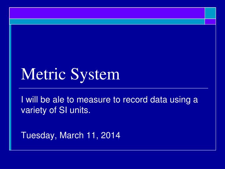 PPT - Metric System PowerPoint Presentation, free download - ID:256795