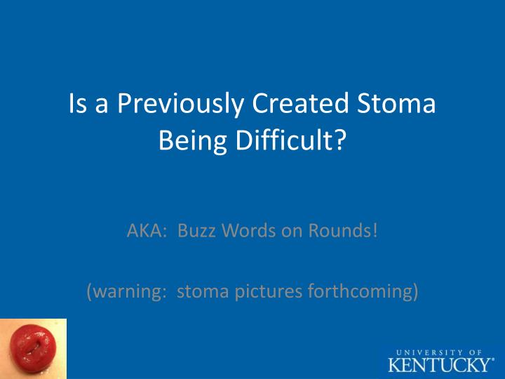 PPT - The Difficult Stoma PowerPoint Presentation - ID:257323