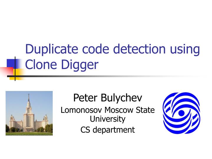 Ppt Duplicate Code Detection Using Clone Digger Powerpoint Presentation Id257800