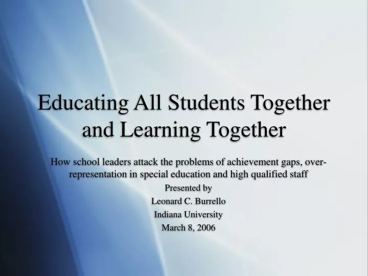 PPT - Educating All Students Together and Learning Together PowerPoint ...