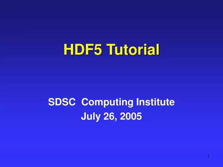 PPT - HDF5 Tutorial PowerPoint Presentation, free download - ID:258686