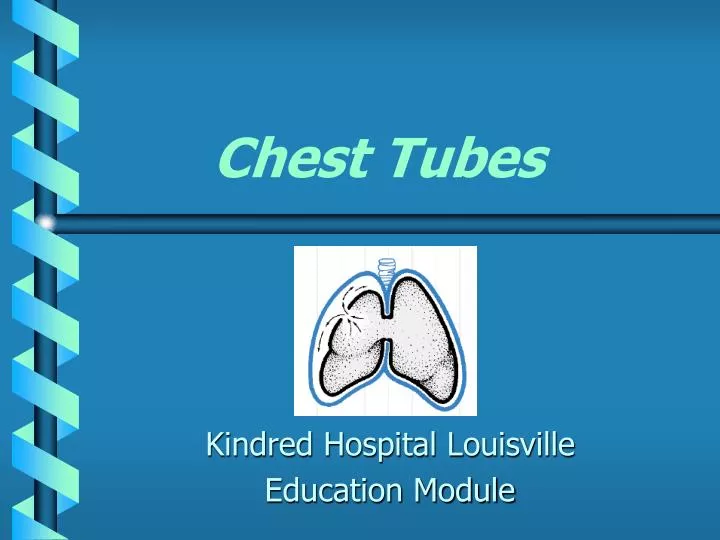 PPT - Chest Tubes PowerPoint Presentation, free download - ID:259176