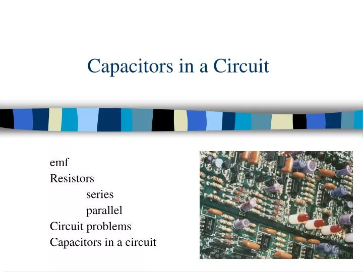 PPT - Capacitors in a Circuit PowerPoint Presentation, free download ...