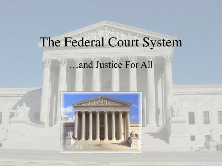 Ppt The Federal Court System Powerpoint Presentation Free Download