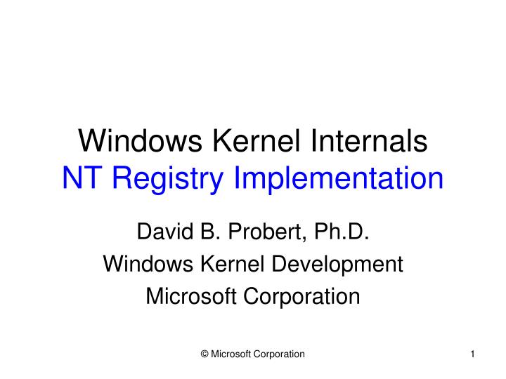 PPT - Windows Kernel Internals NT Registry Implementation PowerPoint ... PPT - Windows Kernel Internals NT Registry Implementation PowerPoint ...