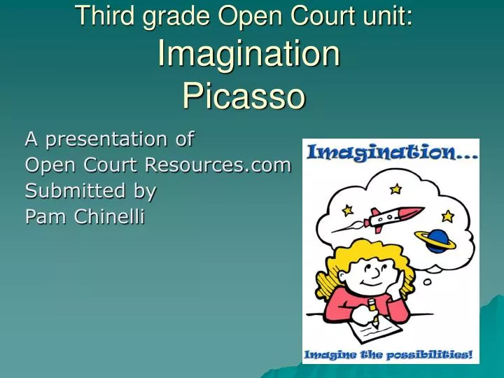 PPT - Third grade Open Court unit: Imagination Picasso PowerPoint ...