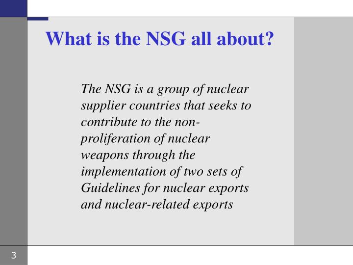 PPT - Nuclear Suppliers Group: Its Origins, Role, Structure and ...