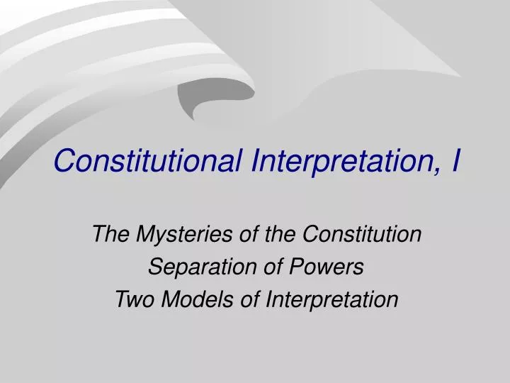 PPT - Constitutional Interpretation, I PowerPoint Presentation, free ...