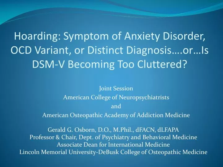 PPT - Hoarding: Symptom of Anxiety Disorder, OCD Variant, or Distinct ...