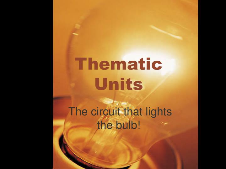 PPT - Thematic Units PowerPoint Presentation, free download - ID:263598