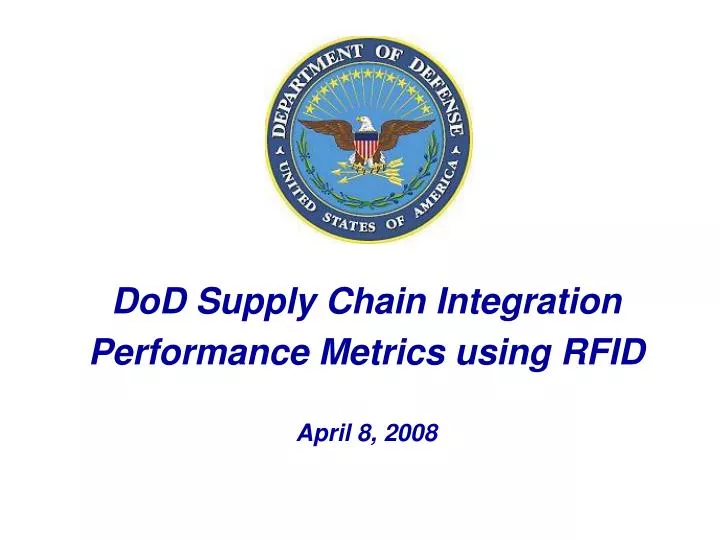 PPT - DoD Supply Chain Integration Performance Metrics using RFID April ...