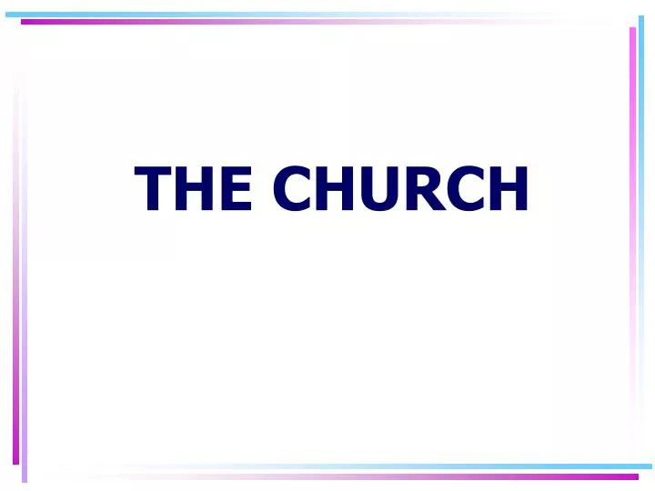 PPT - THE CHURCH PowerPoint Presentation, free download - ID:264847
