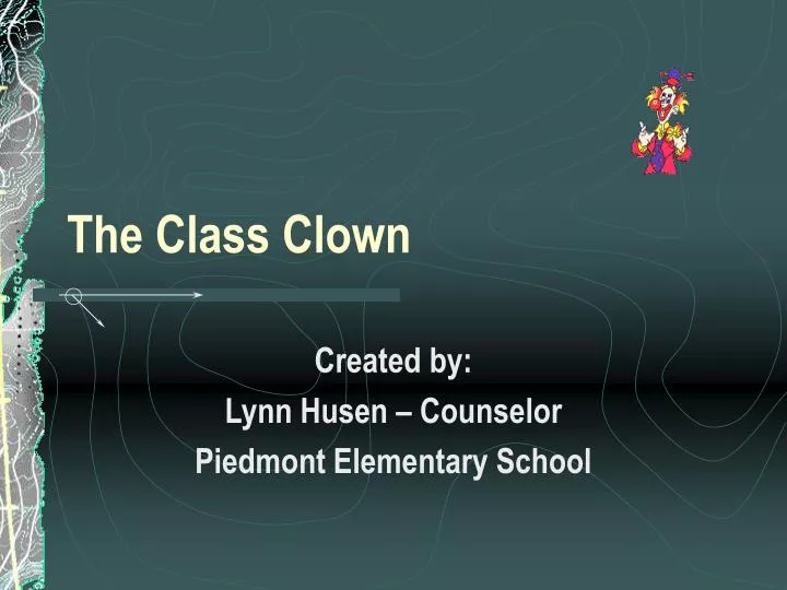 PPT - The Class Clown PowerPoint Presentation, free download - ID:265080