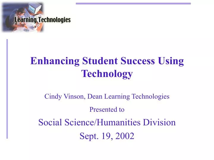 PPT - Enhancing Student Success Using Technology PowerPoint ...