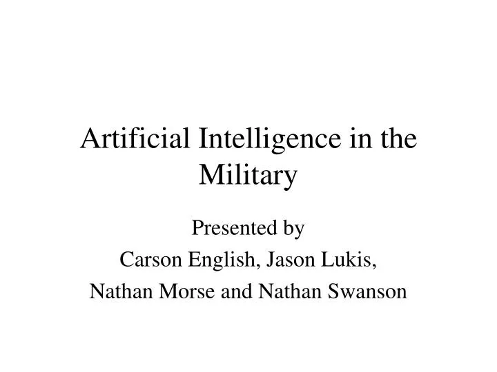 PPT - Artificial Intelligence in the Military PowerPoint Presentation ...