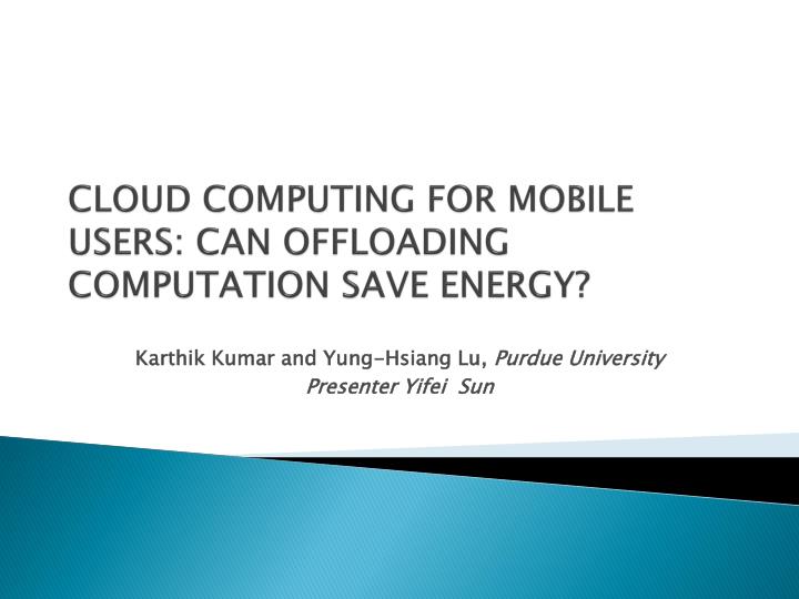Ppt Cloud Computing For Mobile Users Can Offloading Computation Save 4854