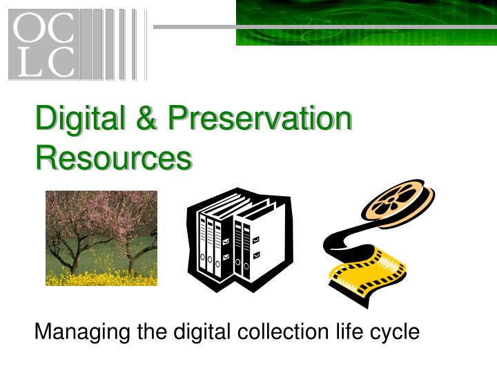 PPT - Digital & Preservation Resources PowerPoint Presentation, free ...