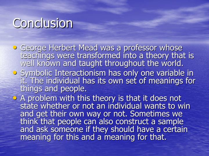 PPT - George Herbert Mead’s “Symbolic Interactionism” PowerPoint ...