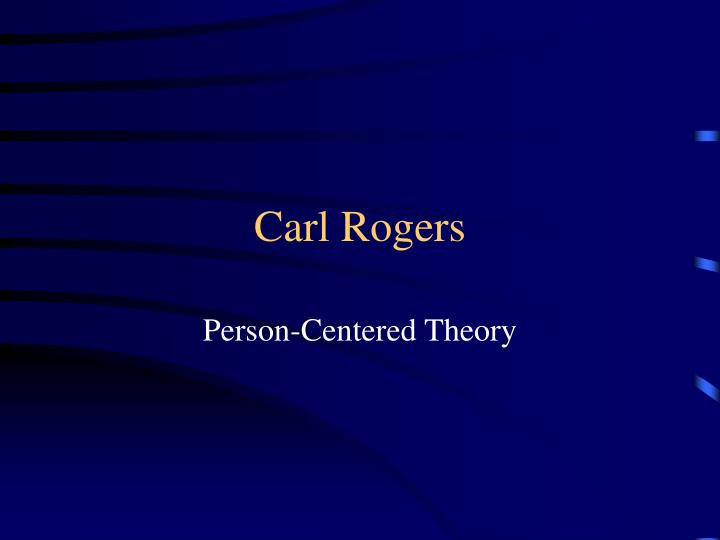 PPT - Carl Rogers PowerPoint Presentation, free download - ID:267561