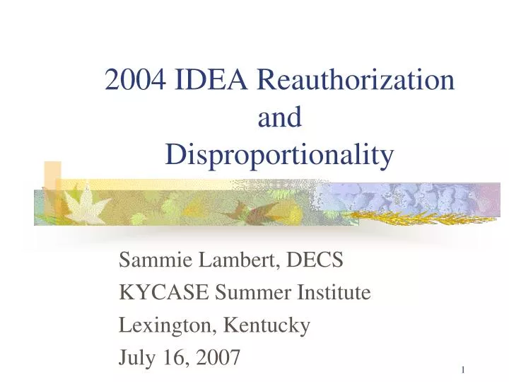 PPT - 2004 IDEA Reauthorization and Disproportionality PowerPoint ...