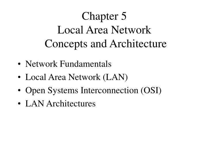 PPT - Chapter 5 Local Area Network Concepts and Architecture PowerPoint ...