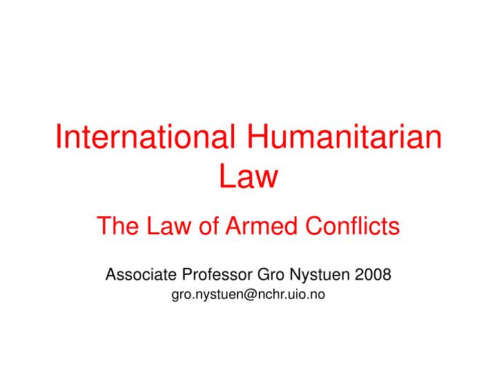 PPT - International Humanitarian Law PowerPoint Presentation, free ...