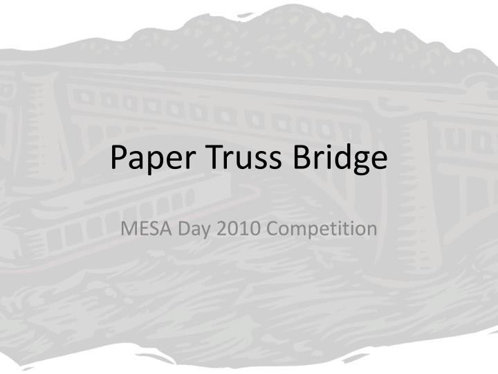 PPT - Paper Truss Bridge PowerPoint Presentation, free download - ID:269518
