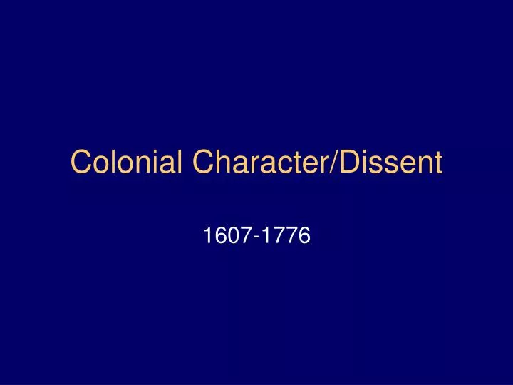 PPT - Colonial Character/Dissent PowerPoint Presentation, free download ...
