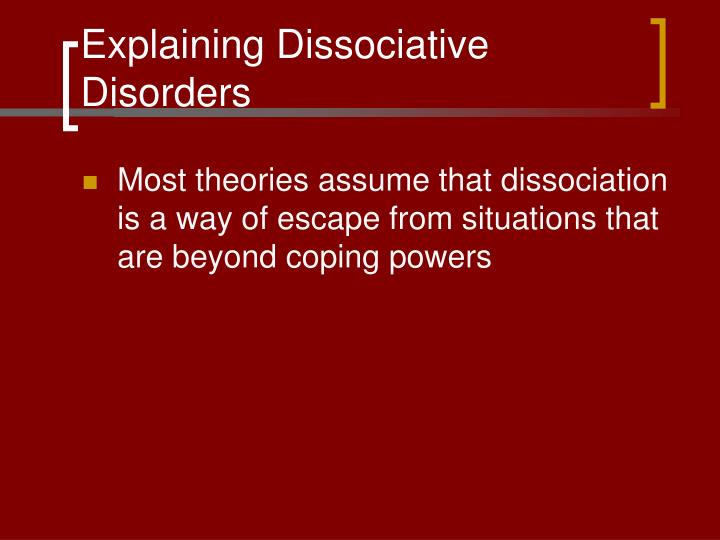 PPT - Dissociative Disorders PowerPoint Presentation - ID:269895