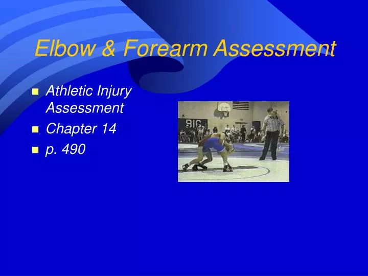 PPT - Elbow & Forearm Assessment PowerPoint Presentation, free download ...