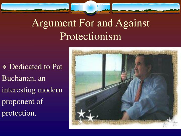 PPT - Argument For and Against Protectionism PowerPoint Presentation ...