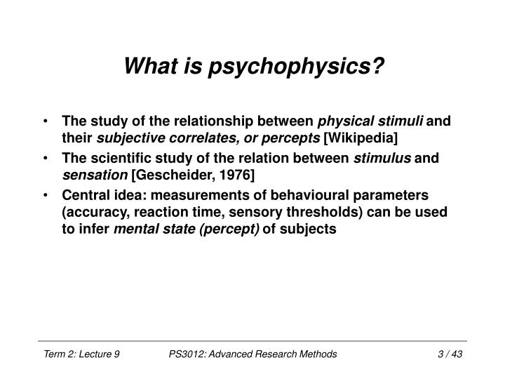 PPT - PS3012: Advanced Research Methods Lecture 9: Psychophysics ...
