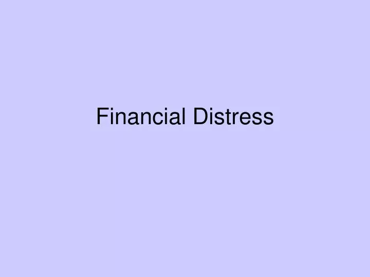 PPT - Financial Distress PowerPoint Presentation, free download - ID:270460