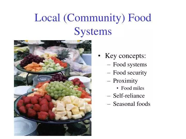PPT - Local (Community) Food Systems PowerPoint Presentation, free ...