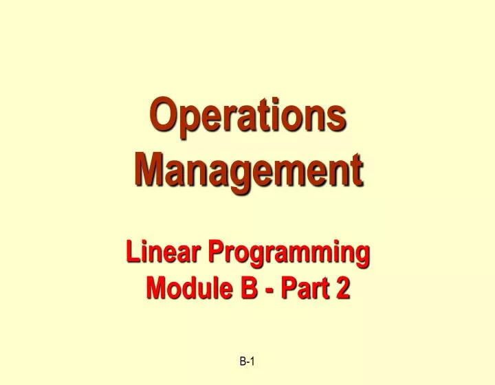 PPT - Operations Management Linear Programming Module B - Part 2 ...