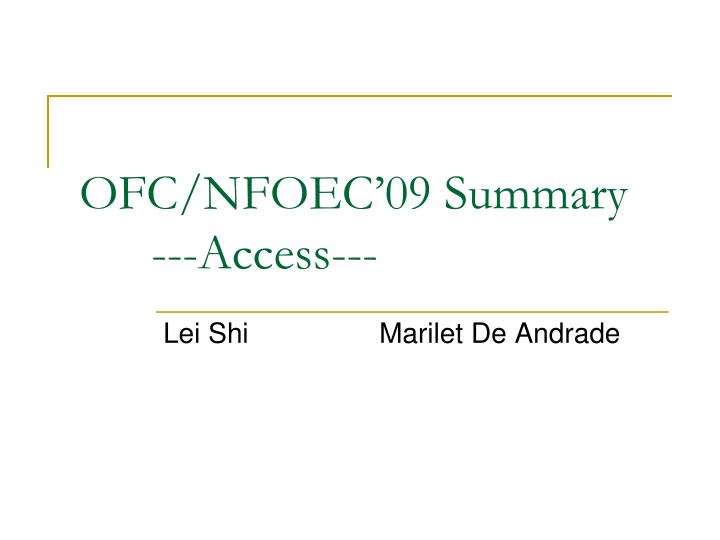 PPT - OFC/NFOEC’09 Summary ---Access--- PowerPoint Presentation, free ...