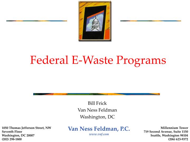 PPT - Federal E-Waste Programs PowerPoint Presentation, free download ...
