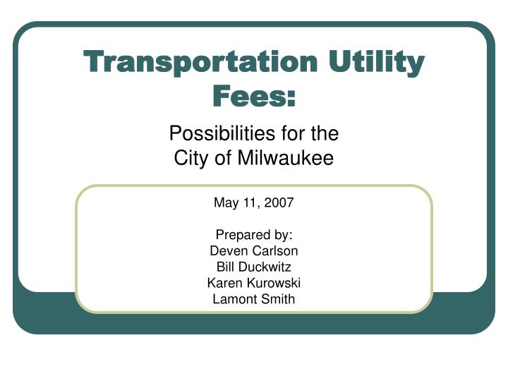 PPT - Transportation Utility Fees: PowerPoint Presentation, free ...