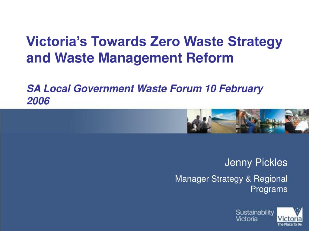PPT - Victoria’s Towards Zero Waste Strategy and Waste Management ...