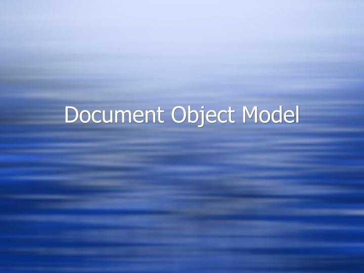 PPT - Document Object Model PowerPoint Presentation, free download - ID ...
