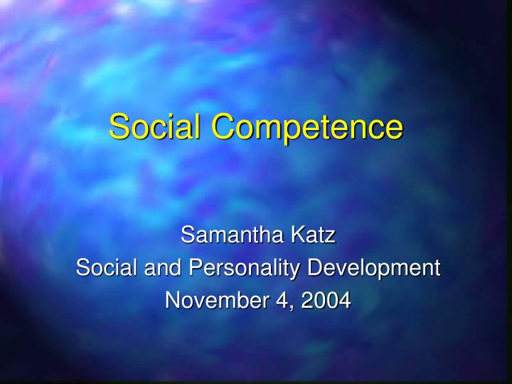 PPT - Social Competence PowerPoint Presentation, free download - ID:273543
