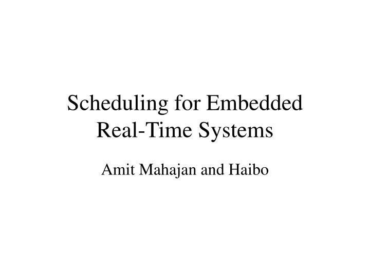 PPT - Scheduling for Embedded Real-Time Systems PowerPoint Presentation ...