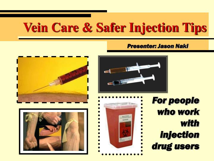 PPT - Vein Care & Safer Injection Tips PowerPoint Presentation, free ...