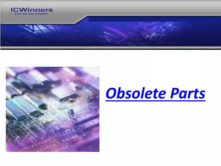 PPT - Obsolete Parts PowerPoint Presentation, free download - ID:275132