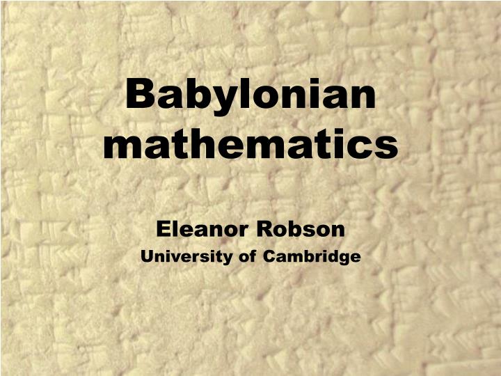 PPT - Babylonian mathematics PowerPoint Presentation, free download ...
