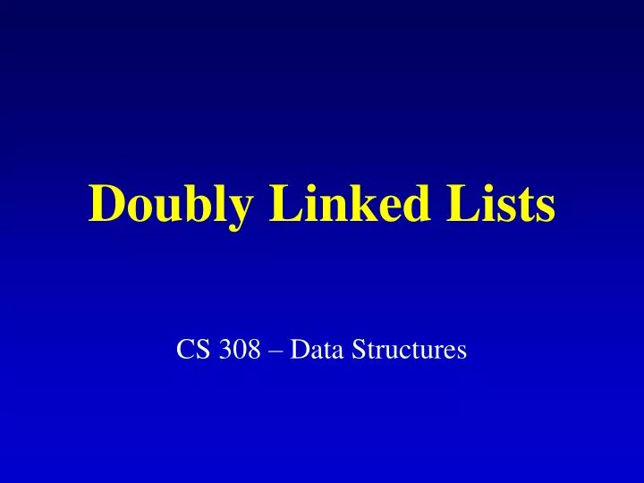 PPT - Doubly Linked Lists PowerPoint Presentation, free download - ID ...